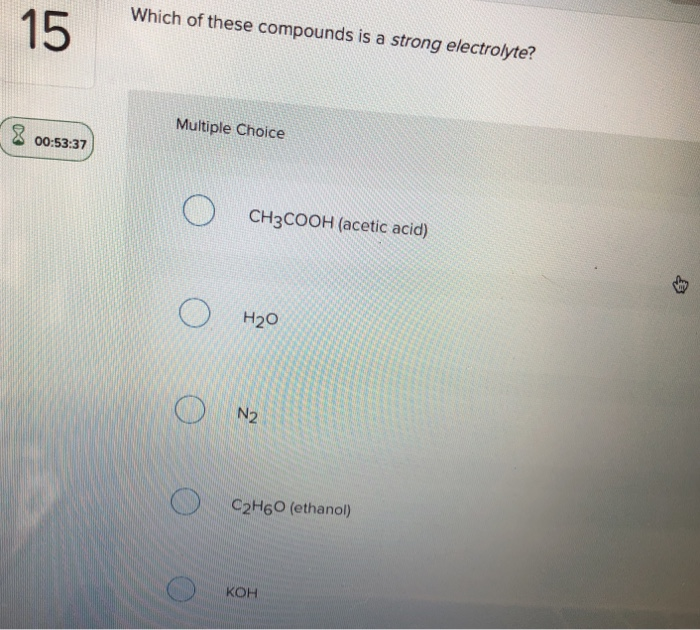 Solved Which of these compounds is a strong electrolyte? 15 | Chegg.com