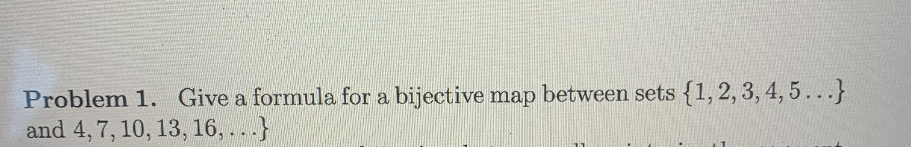 Solved Problem 1. ﻿Give a formula for a bijective map | Chegg.com