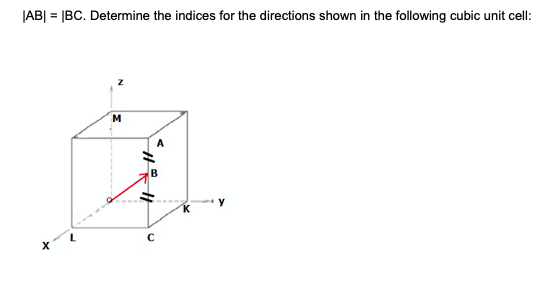 Solved |AB|=|BC. ﻿Determine the indices for the directions | Chegg.com
