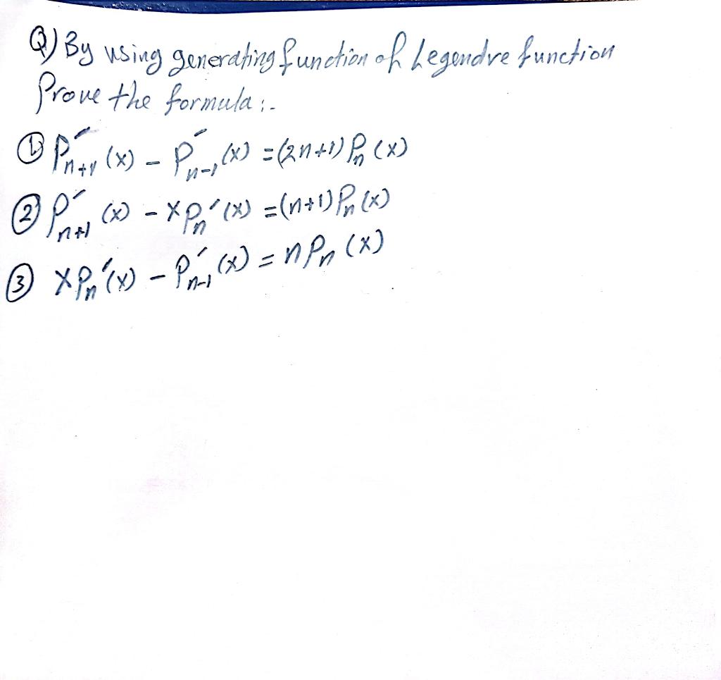 Solved Q Q) By using generating function of Legendre | Chegg.com