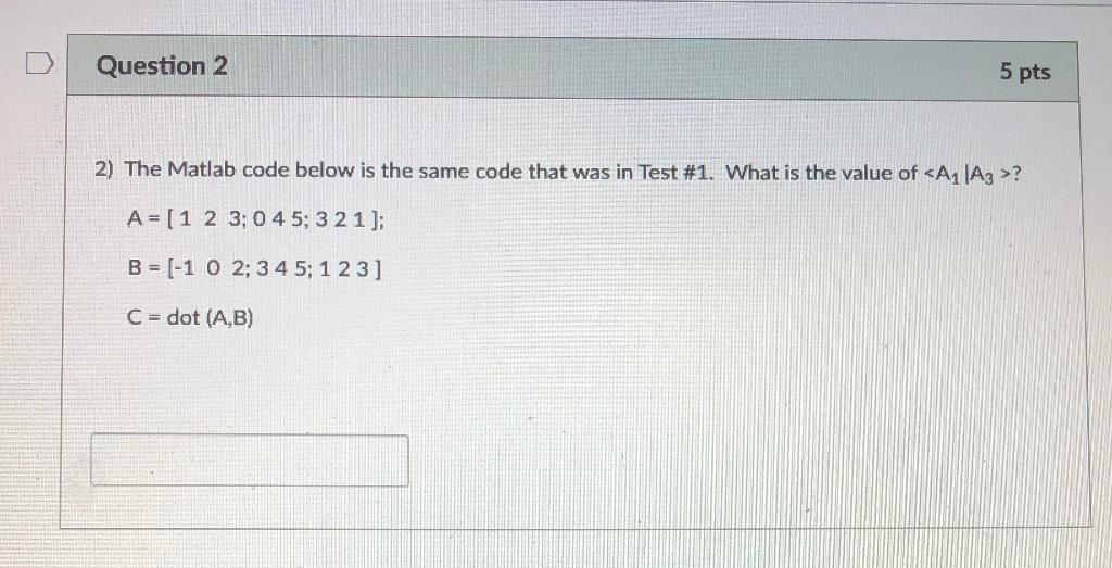 Solved Question 2 5 pts 2) The Matlab code below is the same | Chegg.com