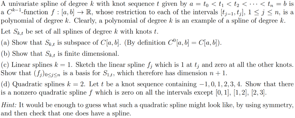 .. A univariate spline of degree k with knot sequence | Chegg.com