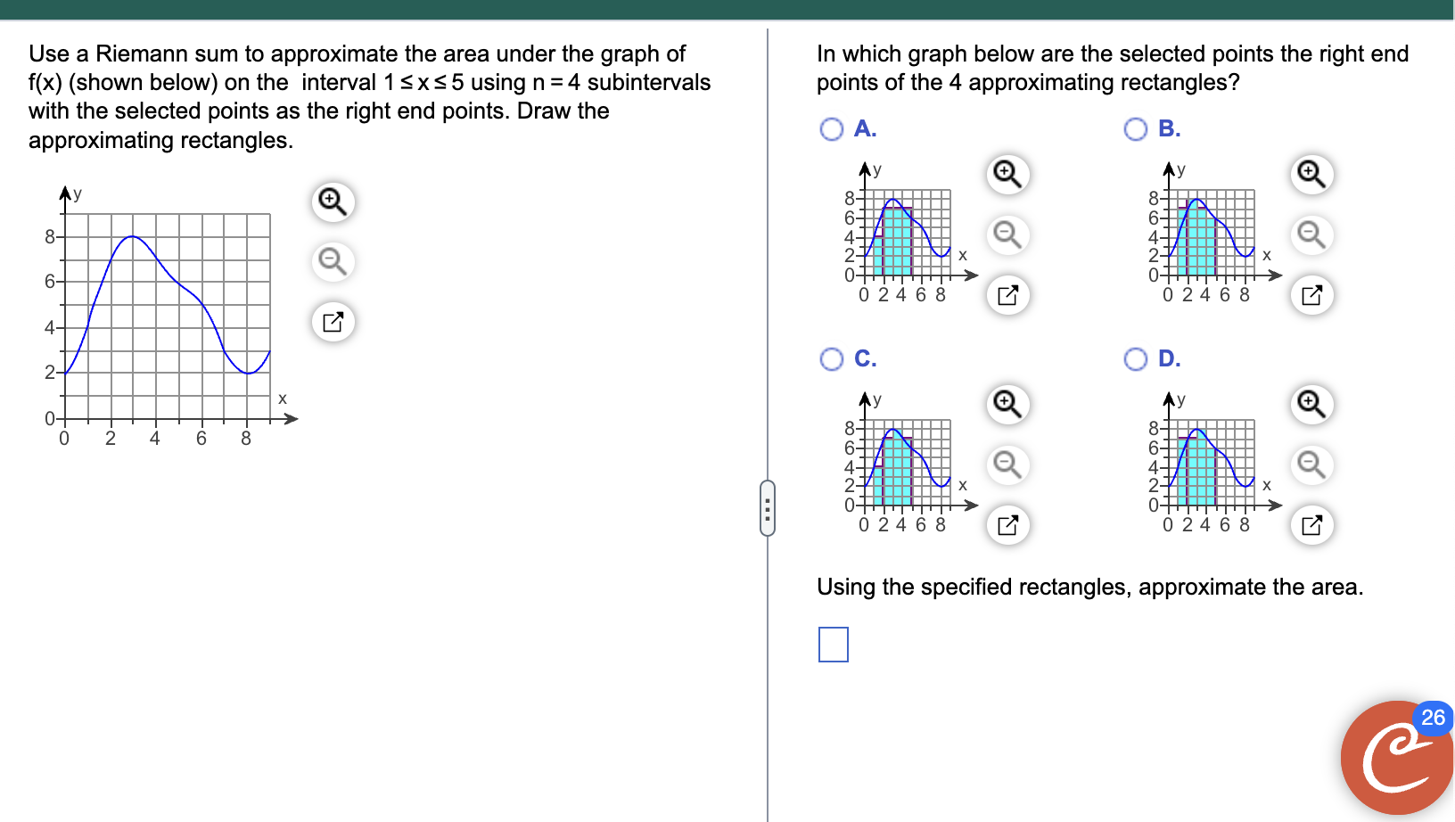 Solved Use a Riemann sum to approximate the area under the | Chegg.com