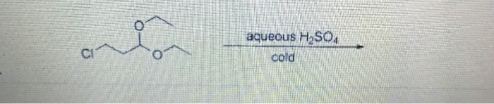 Solved aqueous H2SO4 Cl cold | Chegg.com