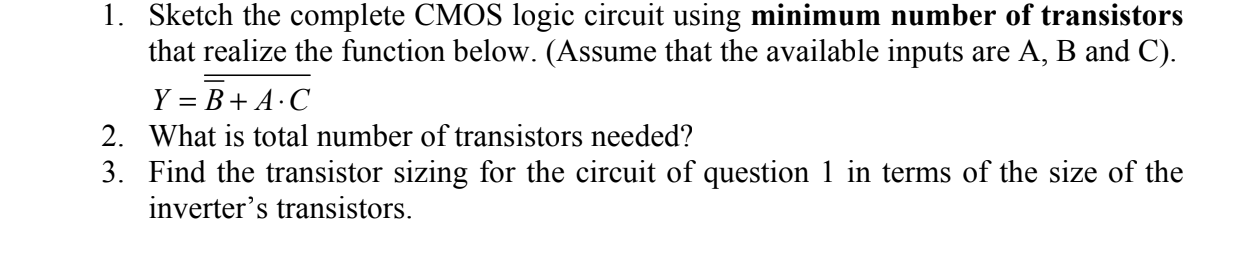 Solved 1. Sketch the complete CMOS logic circuit using | Chegg.com