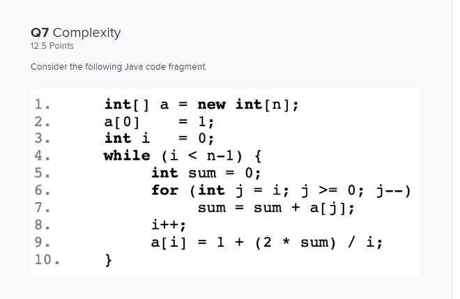 Solved Q7 Complexity 12.5 Points Consider the following Java | Chegg.com