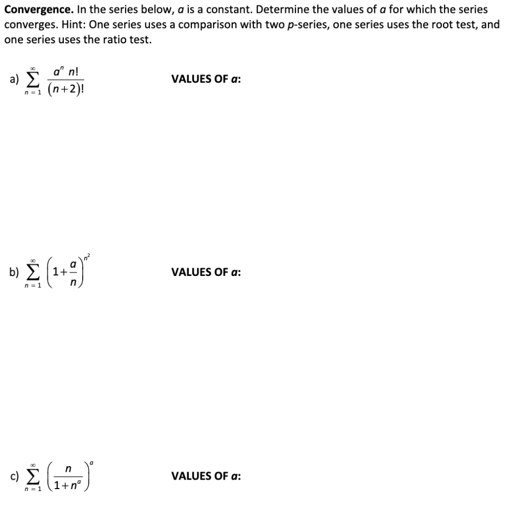 Solved Convergence. In the series below, a is a constant. | Chegg.com