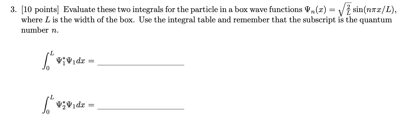 Solved Evaluate these two integrals for the particle in ﻿a | Chegg.com