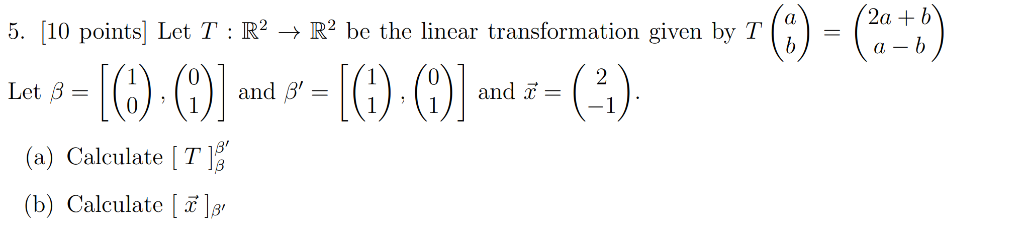 Solved 5. [10 points) Let T : R2 + R2 be the linear | Chegg.com
