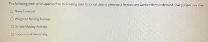 Solved The following time-series approach to forecasting | Chegg.com
