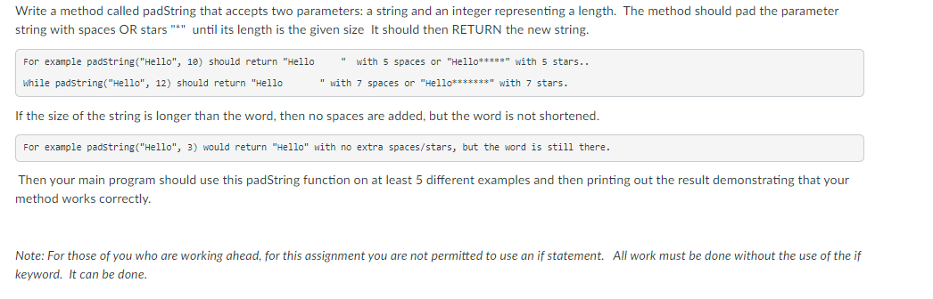 Solved Write a method called padString that accepts two | Chegg.com