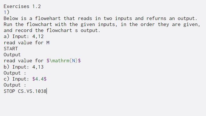 Solved Exercises 1.2 1) Below is a flowehart that reads in | Chegg.com