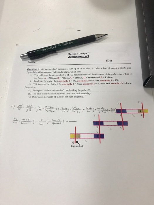 Machine Design II ID#: Name Question I: An engine | Chegg.com