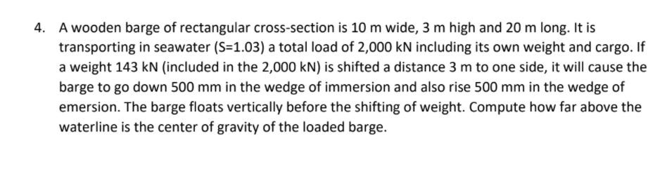 Solved 4. A wooden barge of rectangular cross-section is 10 | Chegg.com