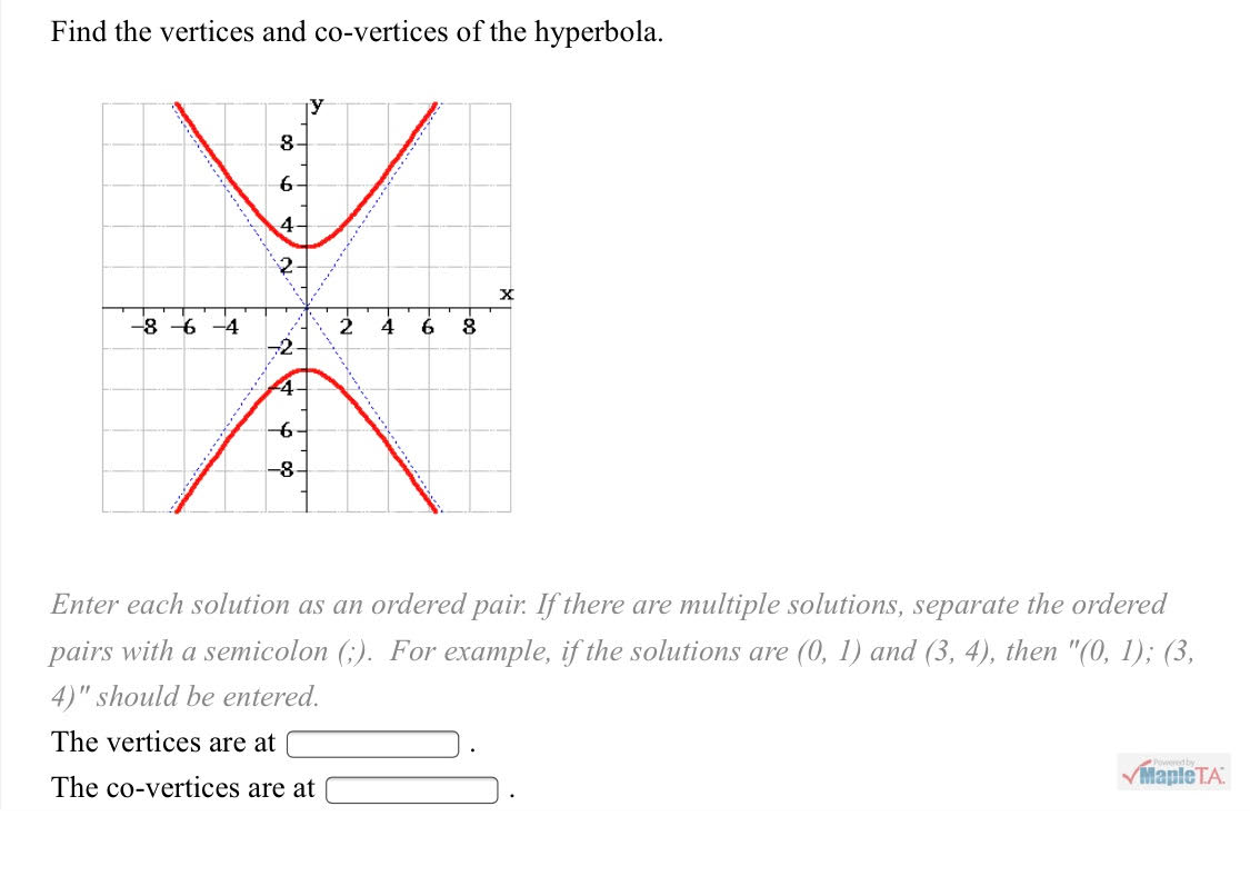 Solved Find the vertices and co-vertices of the hyperbola. 8 | Chegg.com