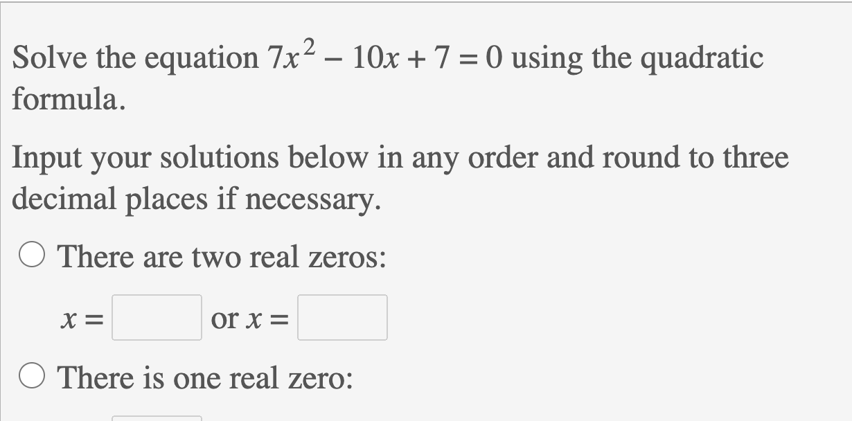 Solved Solve the equation 7x2-10x+7=0 ﻿using the | Chegg.com