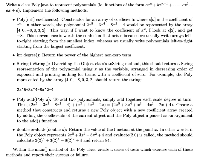 Solved Write a class Poly.java to represent polynomials (ie, | Chegg.com
