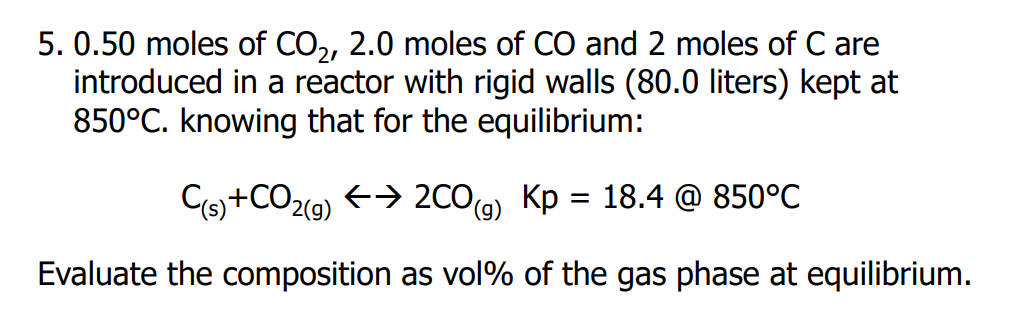 Solved 0.50 ﻿moles of CO2,2.0 ﻿moles of CO ﻿and 2 ﻿moles of | Chegg.com
