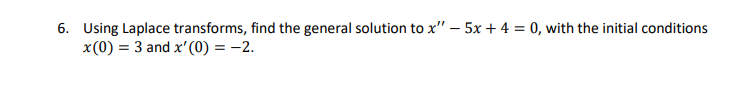 Solved 6. Using Laplace transforms, find the general | Chegg.com
