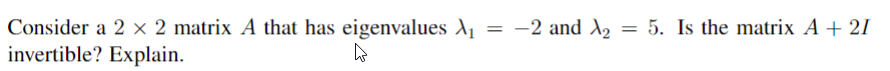 Solved Consider a 2×2 matrix A that has eigenvalues λ1=−2 | Chegg.com