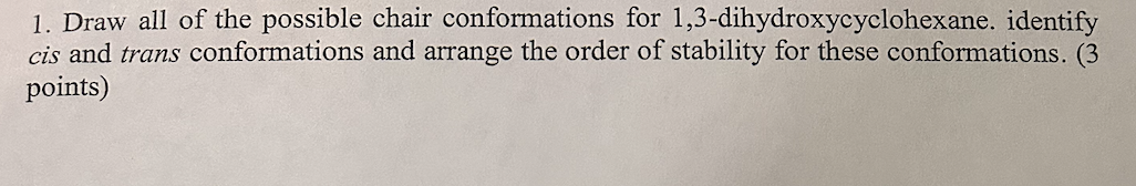 Solved 1. Draw all of the possible chair conformations for | Chegg.com