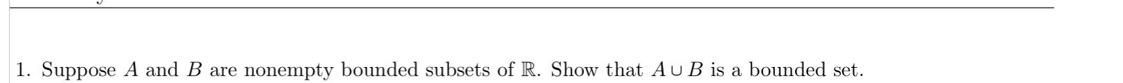 Solved Suppose A and B are nonempty bounded subsets of R. | Chegg.com