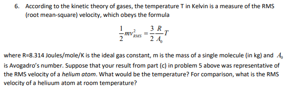 Solved 6. According to the kinetic theory of gases, the | Chegg.com