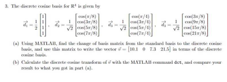 Solved 3. The discrete cosine basis for R is given by -: = | Chegg.com