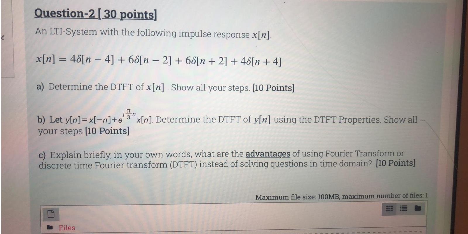 Solved Question-2 [ 30 points] An LTI-System with the | Chegg.com