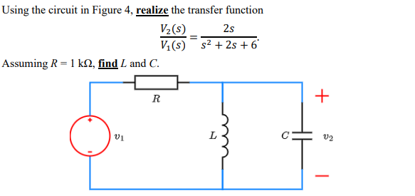 Solved Using the circuit in Figure 4 , realize the transfer | Chegg.com