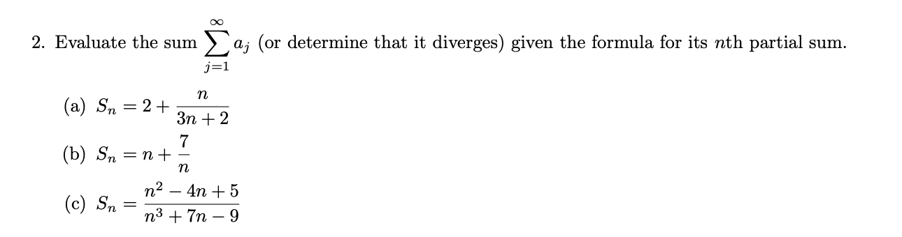 Solved 2. Evaluate the sum ∑j=1∞aj (or determine that it | Chegg.com