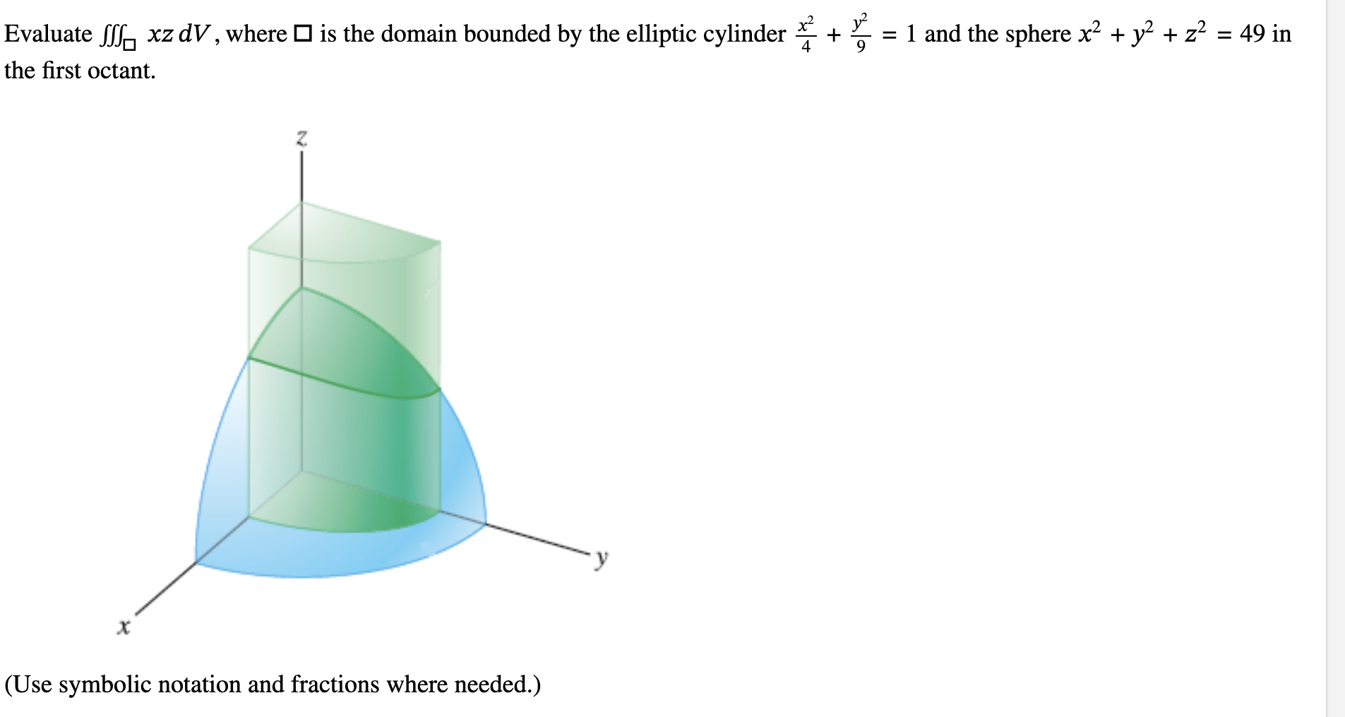 Solved Evaluate ∭ 𝑥𝑧𝑑𝑉,∭ , where is the domain | Chegg.com