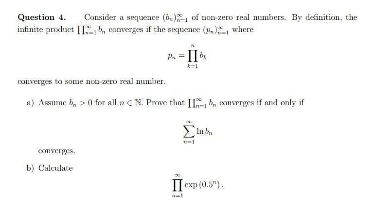 Solved Question 4. Consider a sequence (bn)n=1∞ of non-zero | Chegg.com