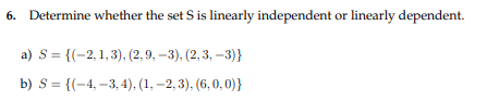 Solved 6. Determine whether the set S is linearly | Chegg.com