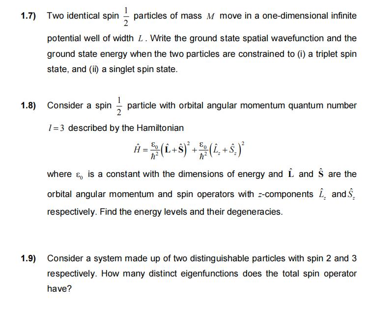 Solved 1.7) Two identical spin particles of mass m move in a | Chegg.com