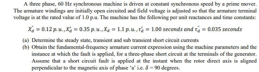 Solved A three phase, 60 Hz synchronous machine is driven at | Chegg.com