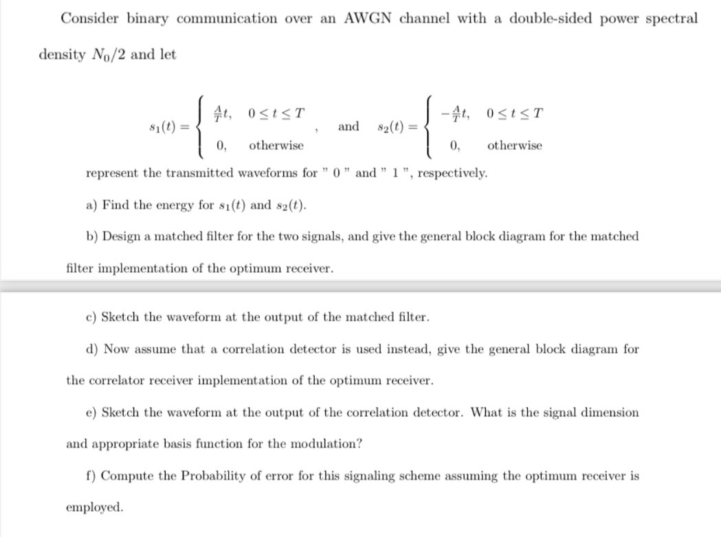 Solved Consider binary communication over an AWGN channel | Chegg.com