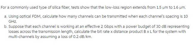 Solved For a commonly used type of silica fiber, tests show | Chegg.com