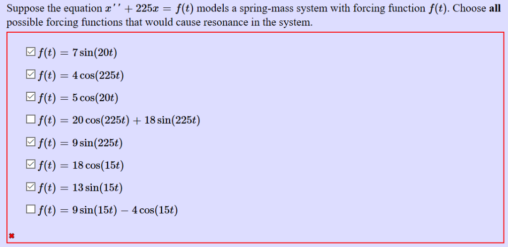 Solved Suppose the equation x'' -+225x = possible forcing | Chegg.com