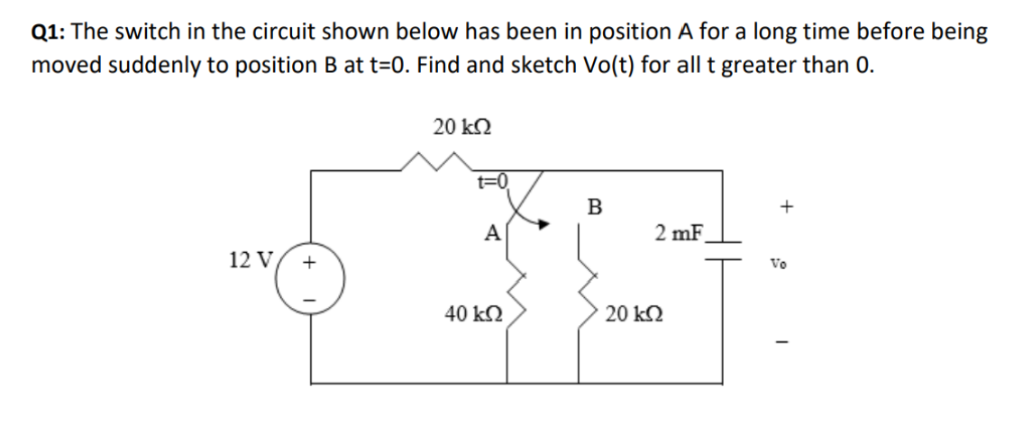 Solved Q1: The switch in the circuit shown below has been in | Chegg.com
