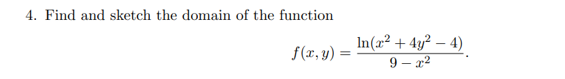 Solved 4. Find and sketch the domain of the function | Chegg.com