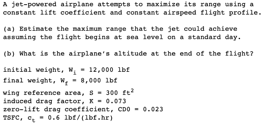 Solved A jet-powered airplane attempts to maximize its range | Chegg.com