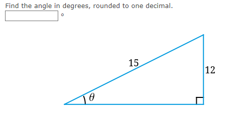Solved Find the angle in degrees, rounded to one decimal. 15 | Chegg.com