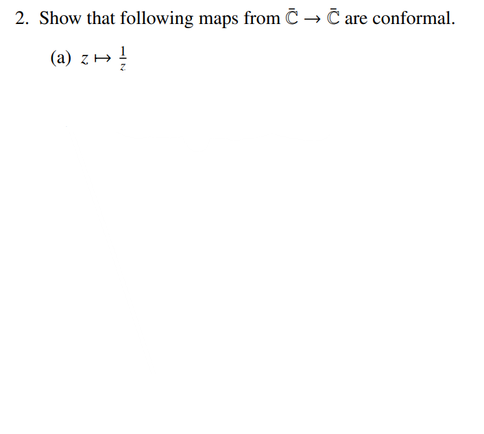 Solved 2. Show that following maps from C→C are conformal. | Chegg.com