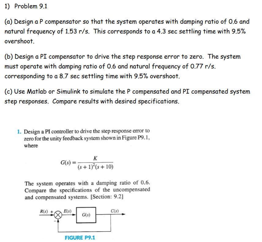 Solved 1) Problem 9.1 (a) Design a P compensator so that the | Chegg.com
