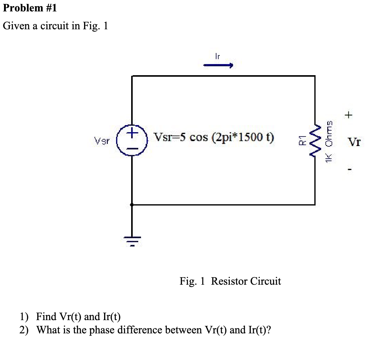 Solved Problem \#1 Given a circuit in Fig. 1 Fig. 1 Resistor | Chegg.com