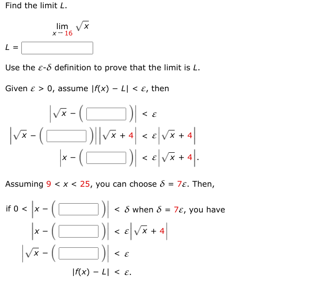 Solved Find the limit L. limx→16x L= Use the ε - δ | Chegg.com