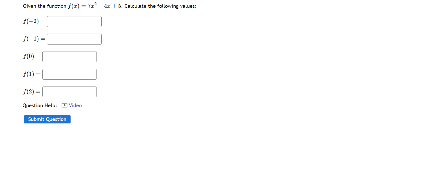 Solved Given the function f(x)=7x2−4x+5. Calculate the | Chegg.com Solved Given the function f(x)=7x2−4x+5. Calculate the | Chegg.com