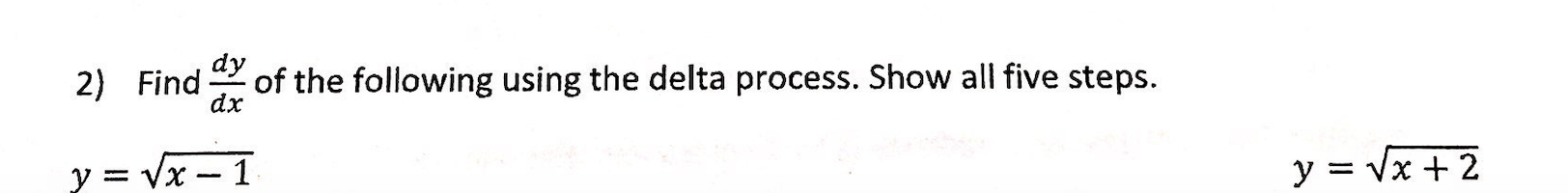 Solved the following using the delta process. Show all five | Chegg.com