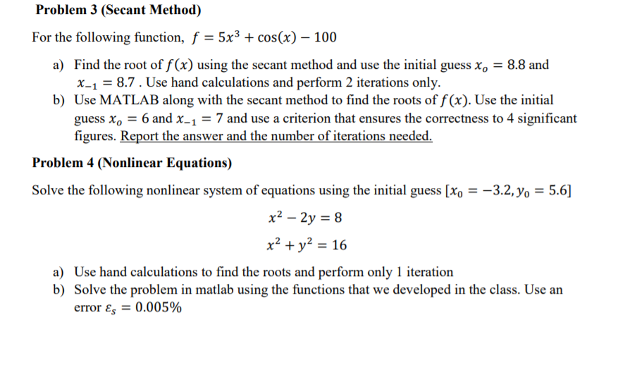 Solved Problem 3 (Secant Method) For the following function, | Chegg.com